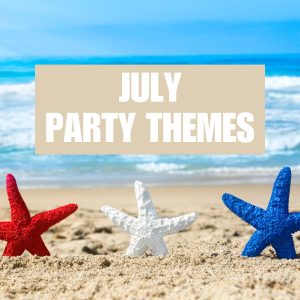 June Party Themes - Fun Family Vibes