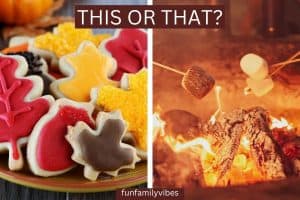 Would you Rather Fall Edition - Fun Family Vibes