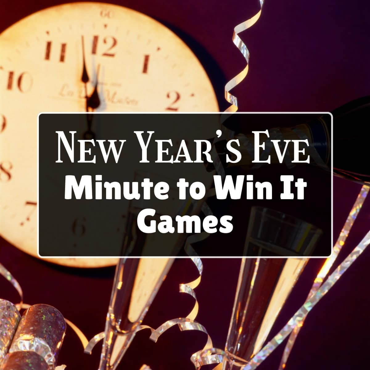 New Years Eve Minute to Win It Games - Fun Family Vibes