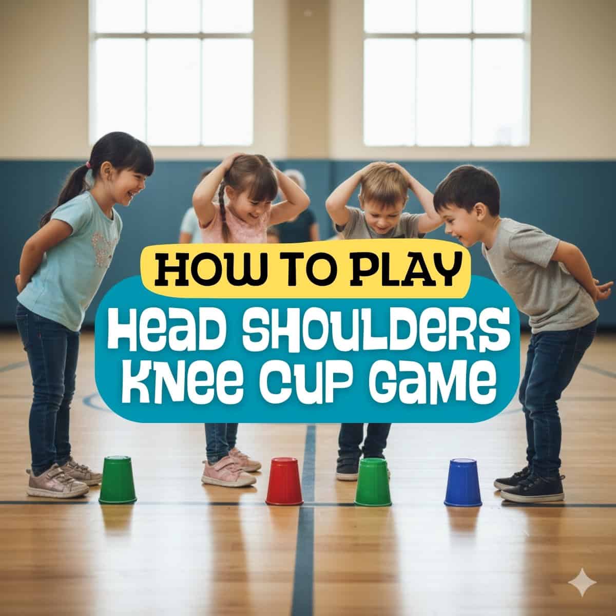How to Play Head Shoulders Knee Cup Game - Fun Family Vibes